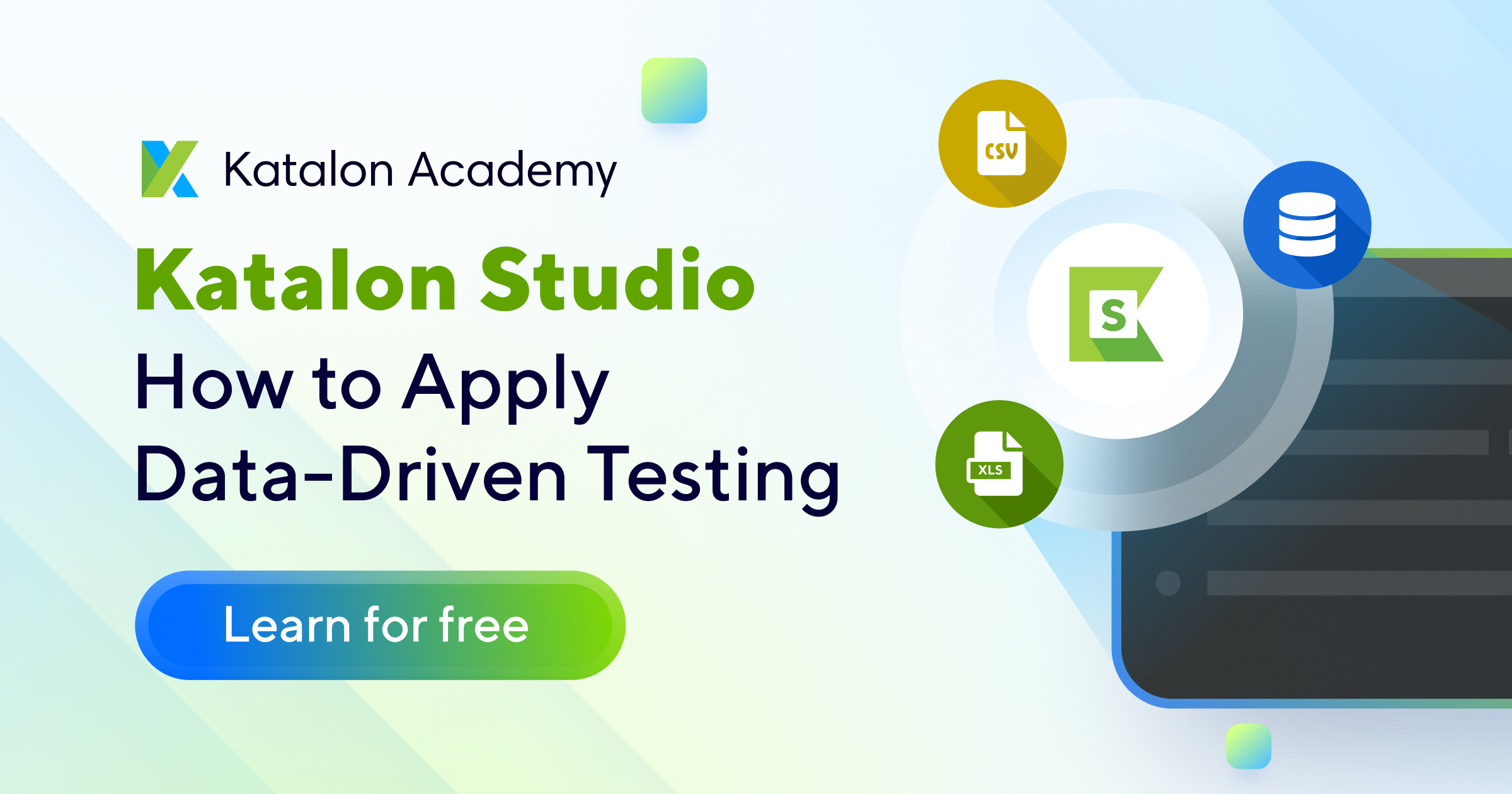 Test Authoring With Katalon: Data-Driven Testing - Katalon Academy