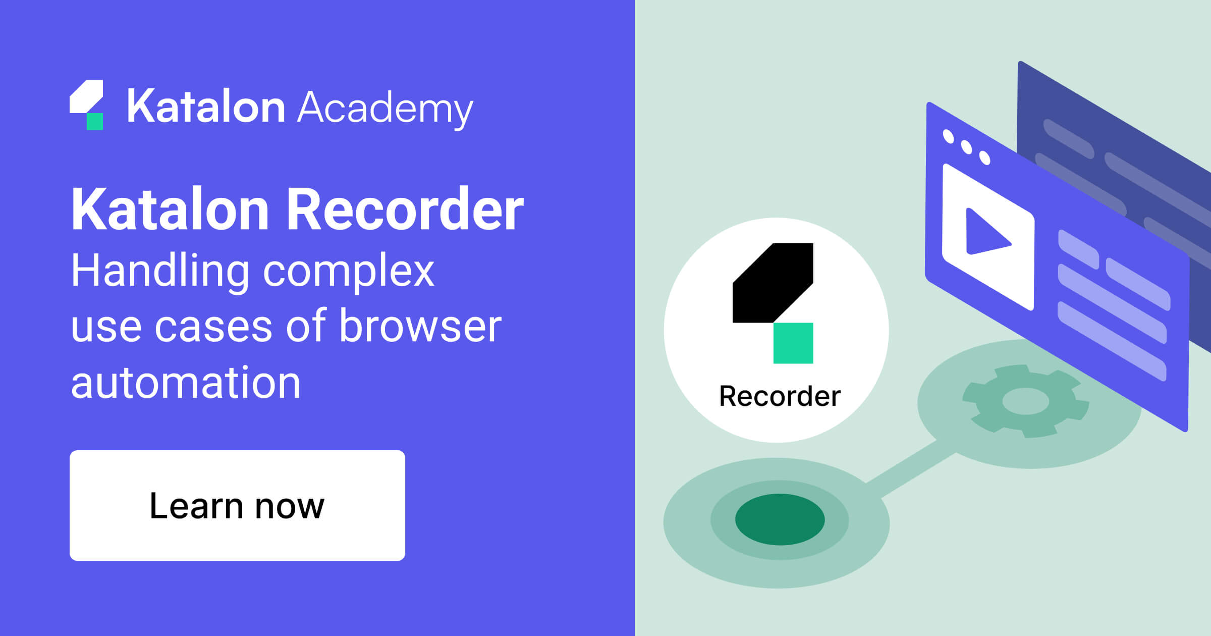 Katalon Recorder: Handling Complex Use Cases