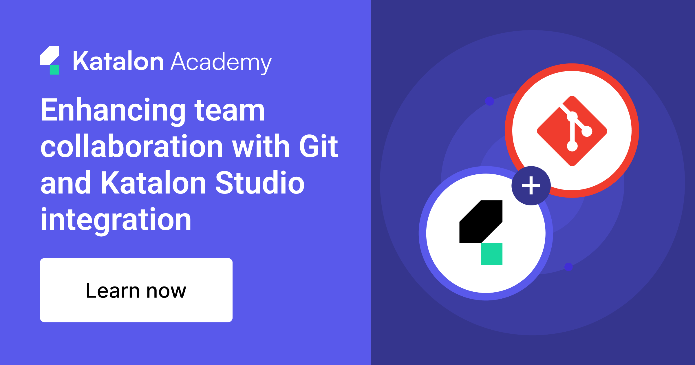 Enhancing team collaboration with Git and Katalon Studio integration