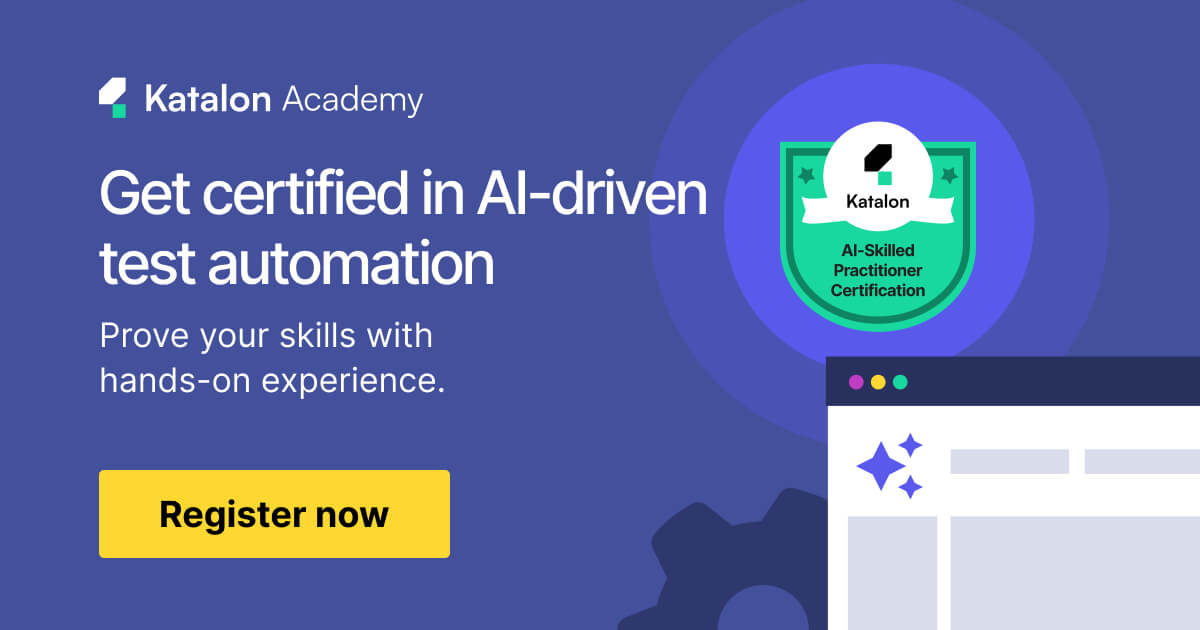 AI-skilled practitioner certification from Katalon - Katalon Academy